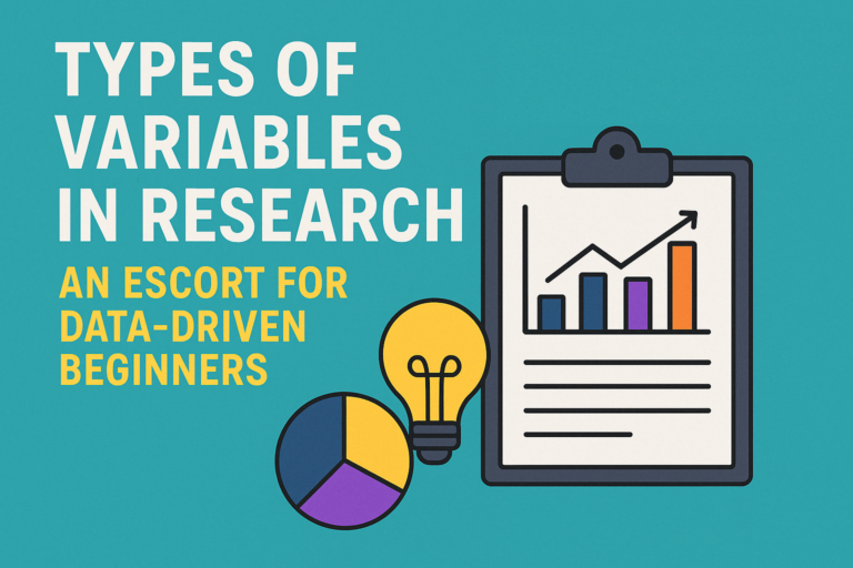 Types of Variables in Research: An Escort for Data-Driven Beginners